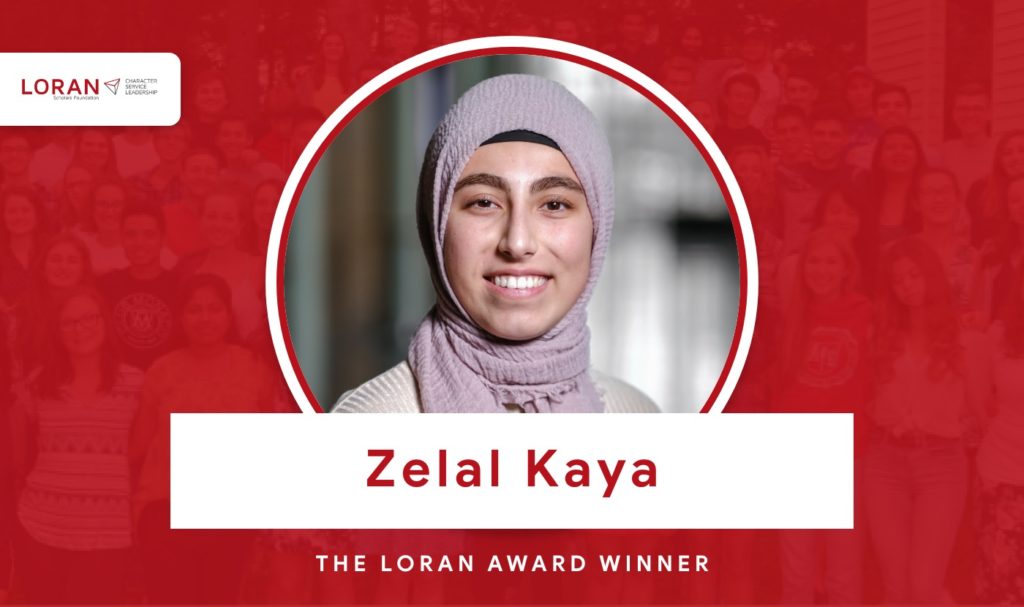 Meet and Learn From Zelal Kaya, a 2020 Recipient of the Loran Award ...
